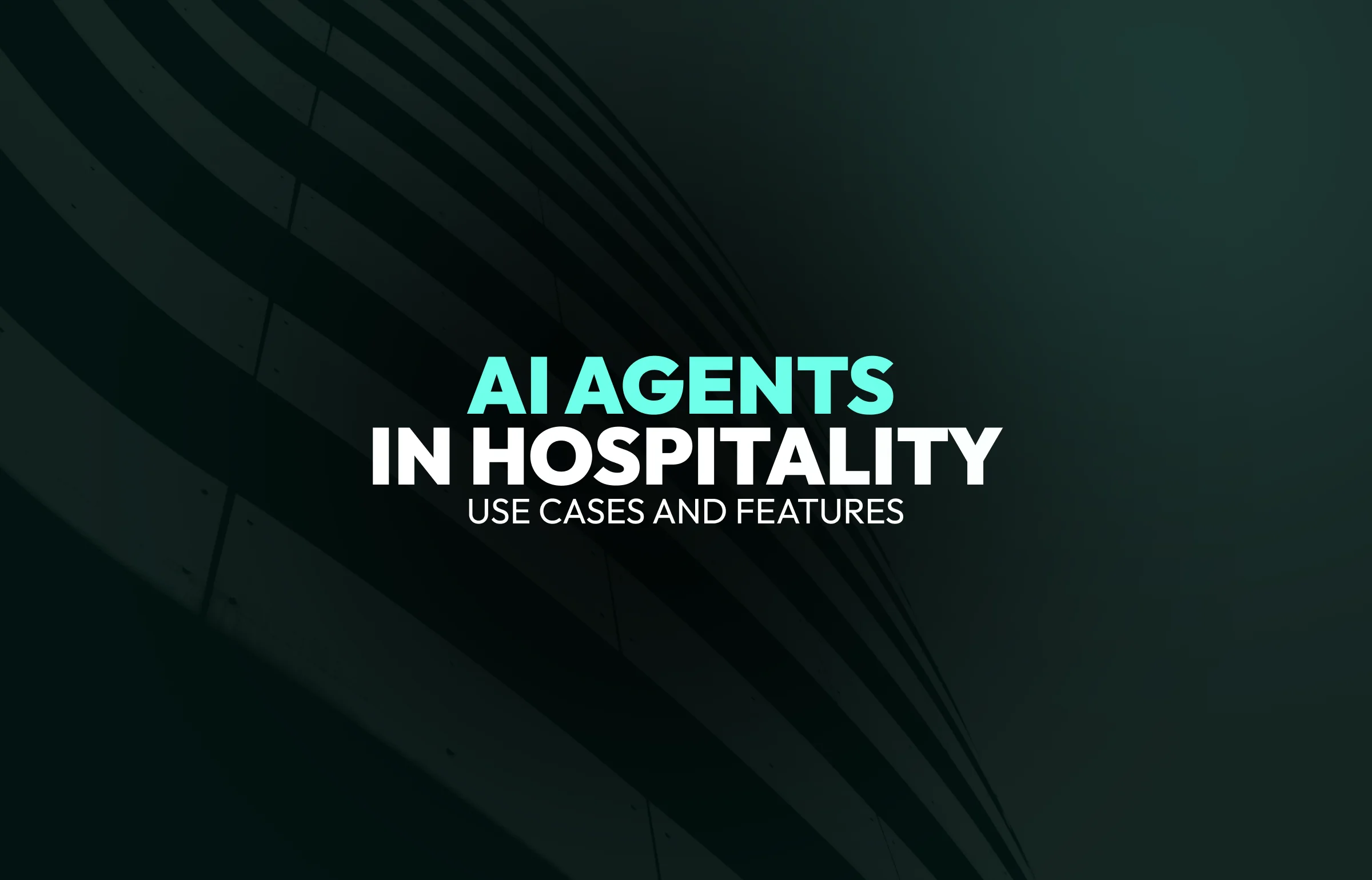 AI Agents in Hospitality: Use Cases & Best Practices | SapientPro