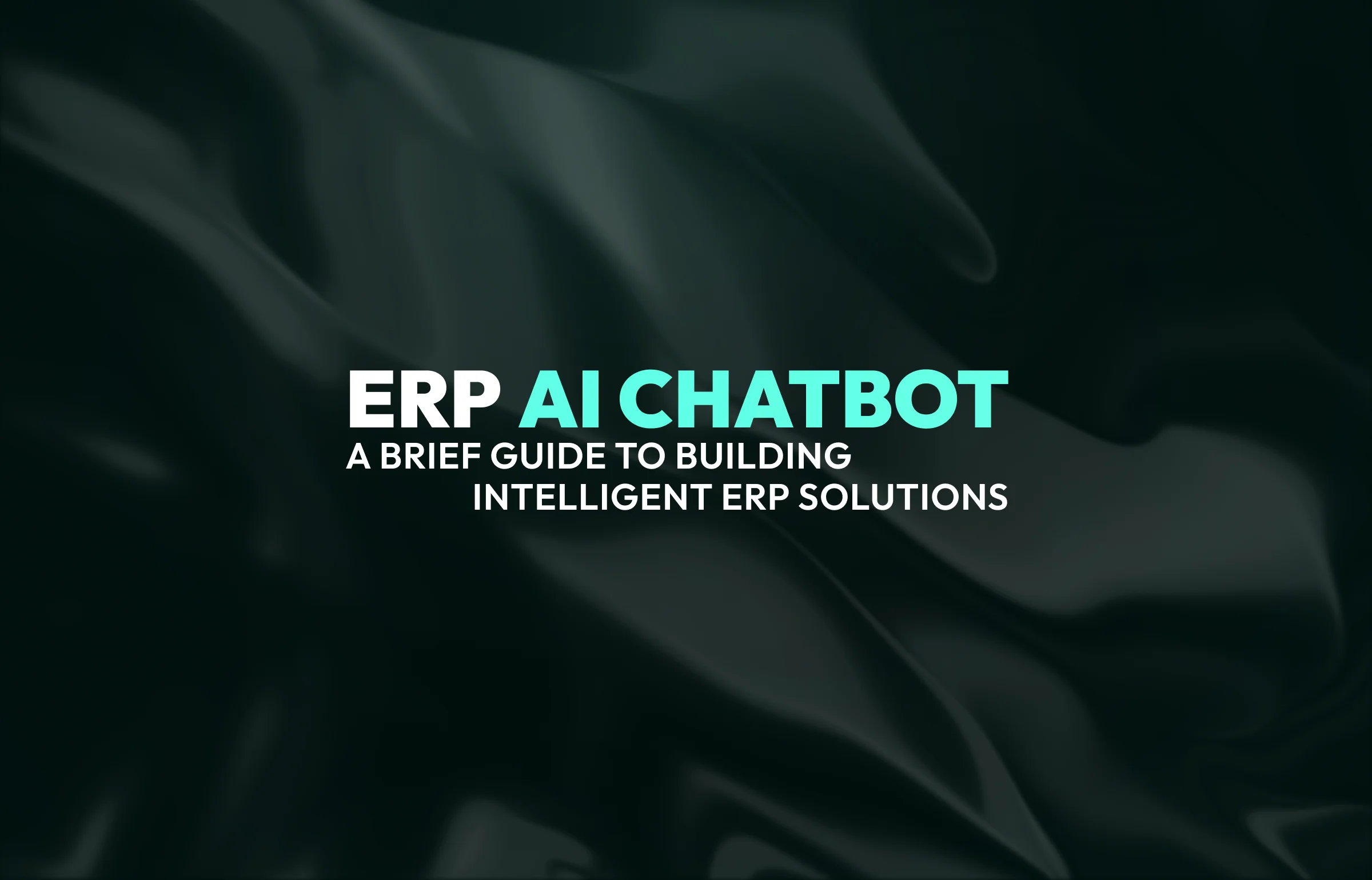 ERP AI Chatbot Development: Full Guide for 2025 | SapientPro
