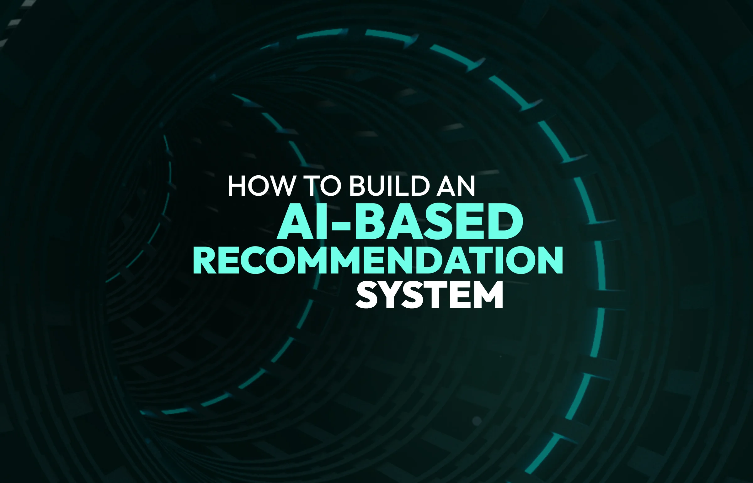How to Build an AI Recommendation System: Full Guide | SapientPro