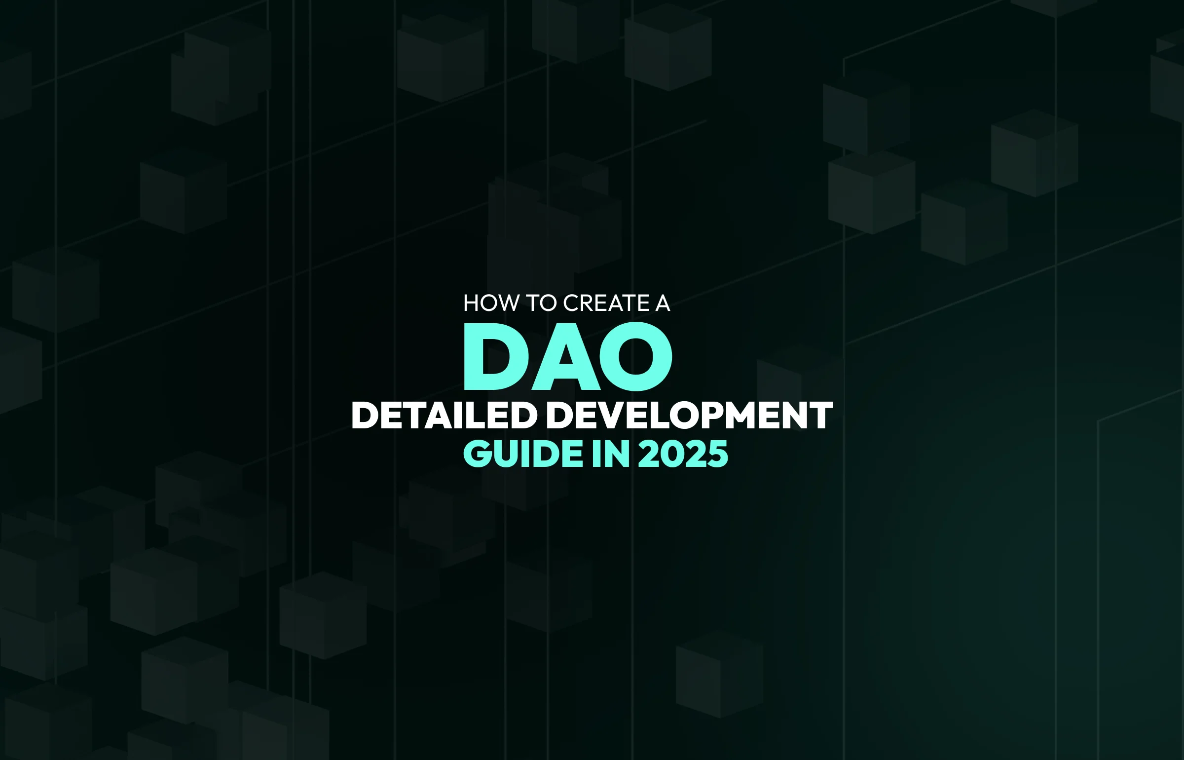 How to Build a DAO: 2025 Development Guide | SapientPro