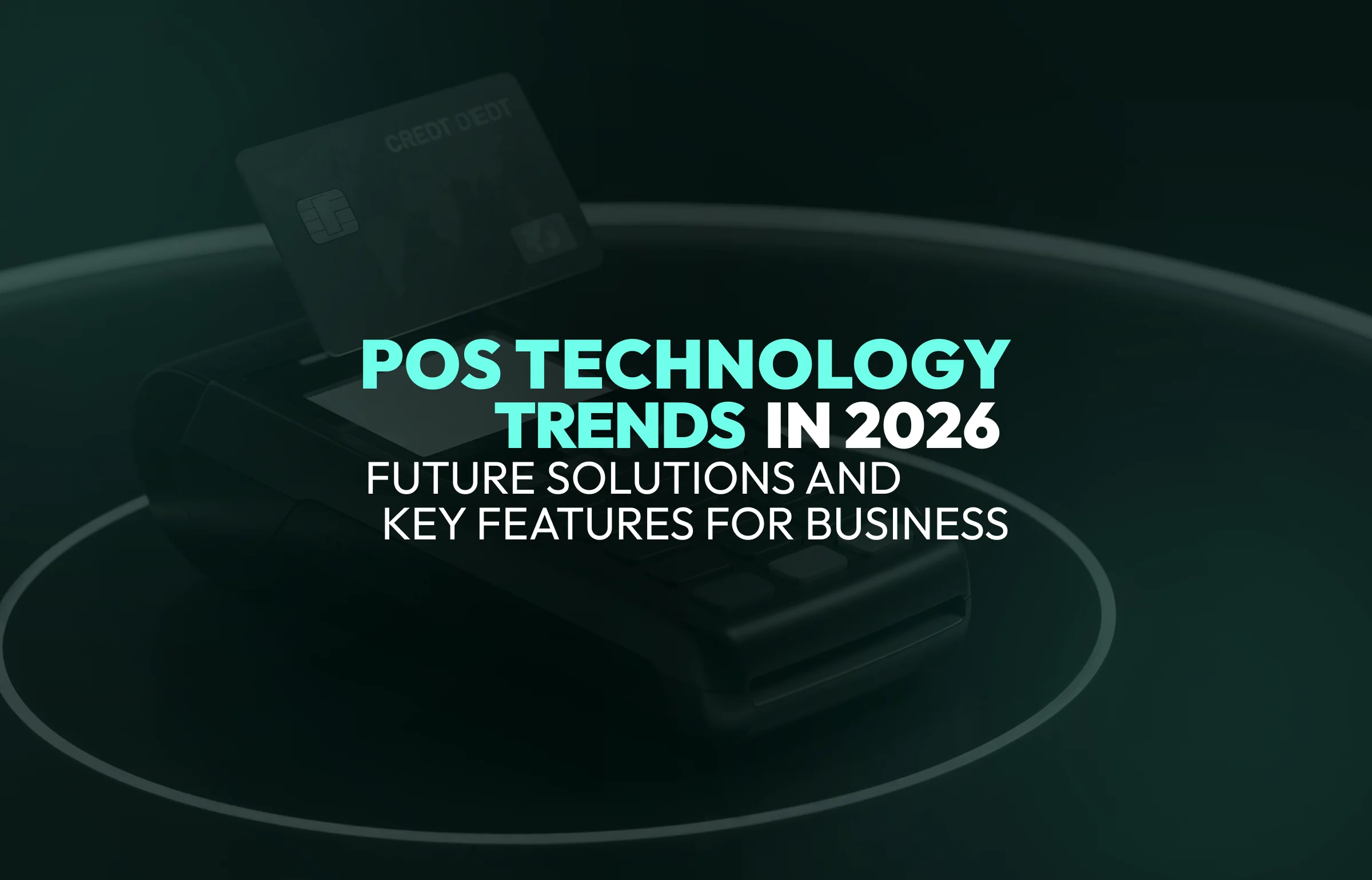 POS Technology Trends in 2026: All You Should Know | SapientPro