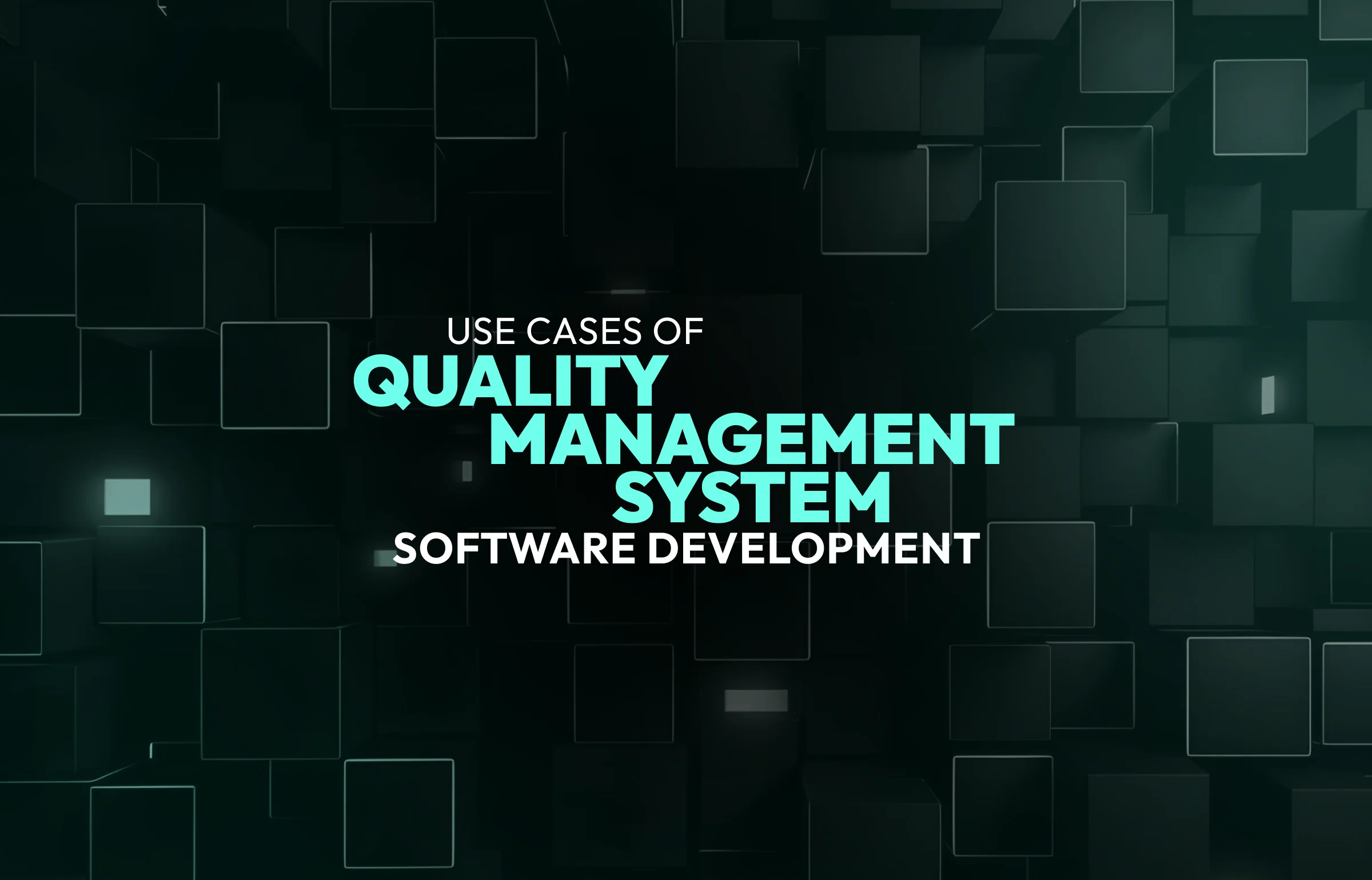QMS (Quality Management System): Use Cases & Development | SapientPro