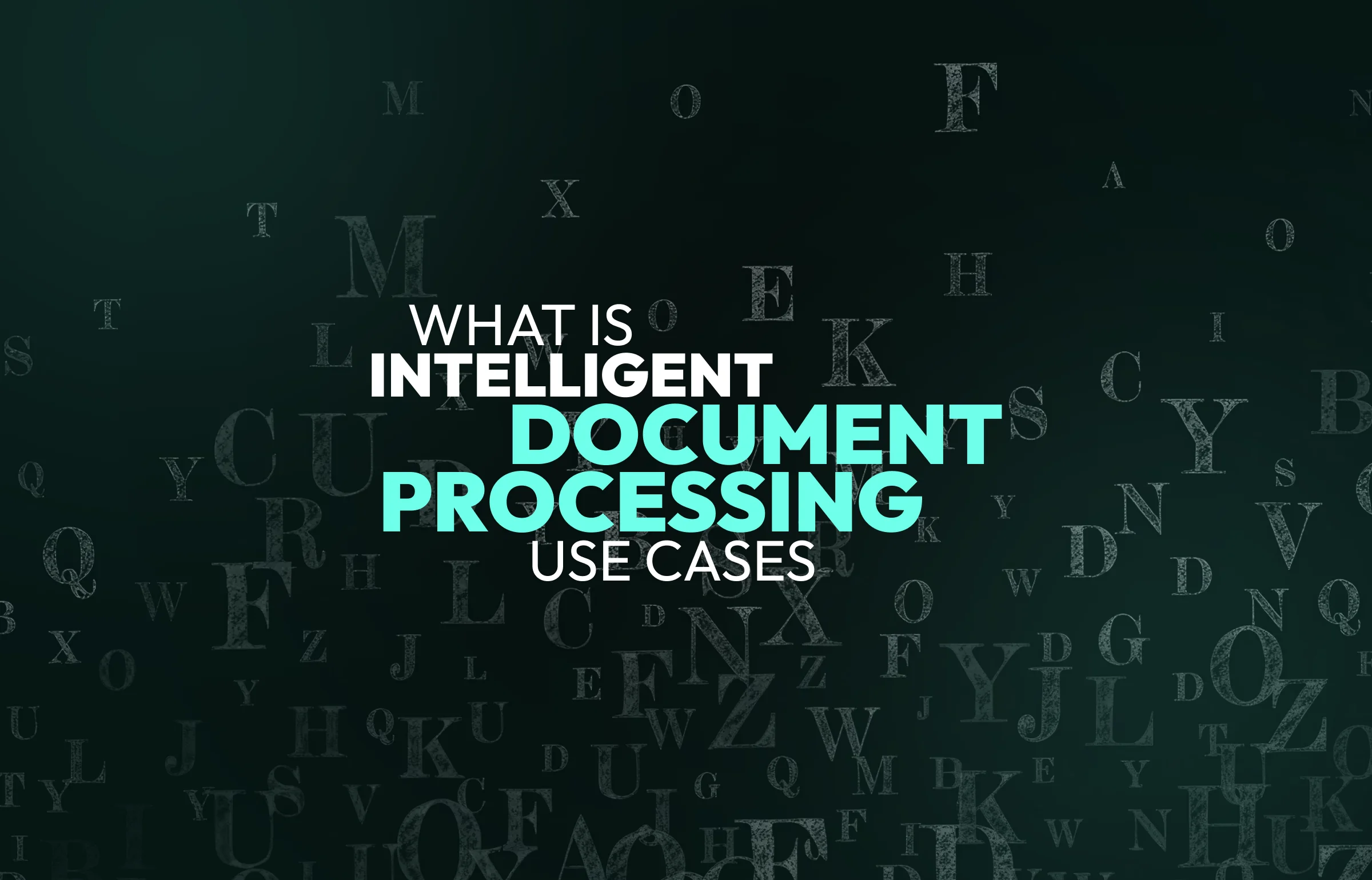 Intelligent Document Processing: Benefits, Use Cases, Trends | SapientPro