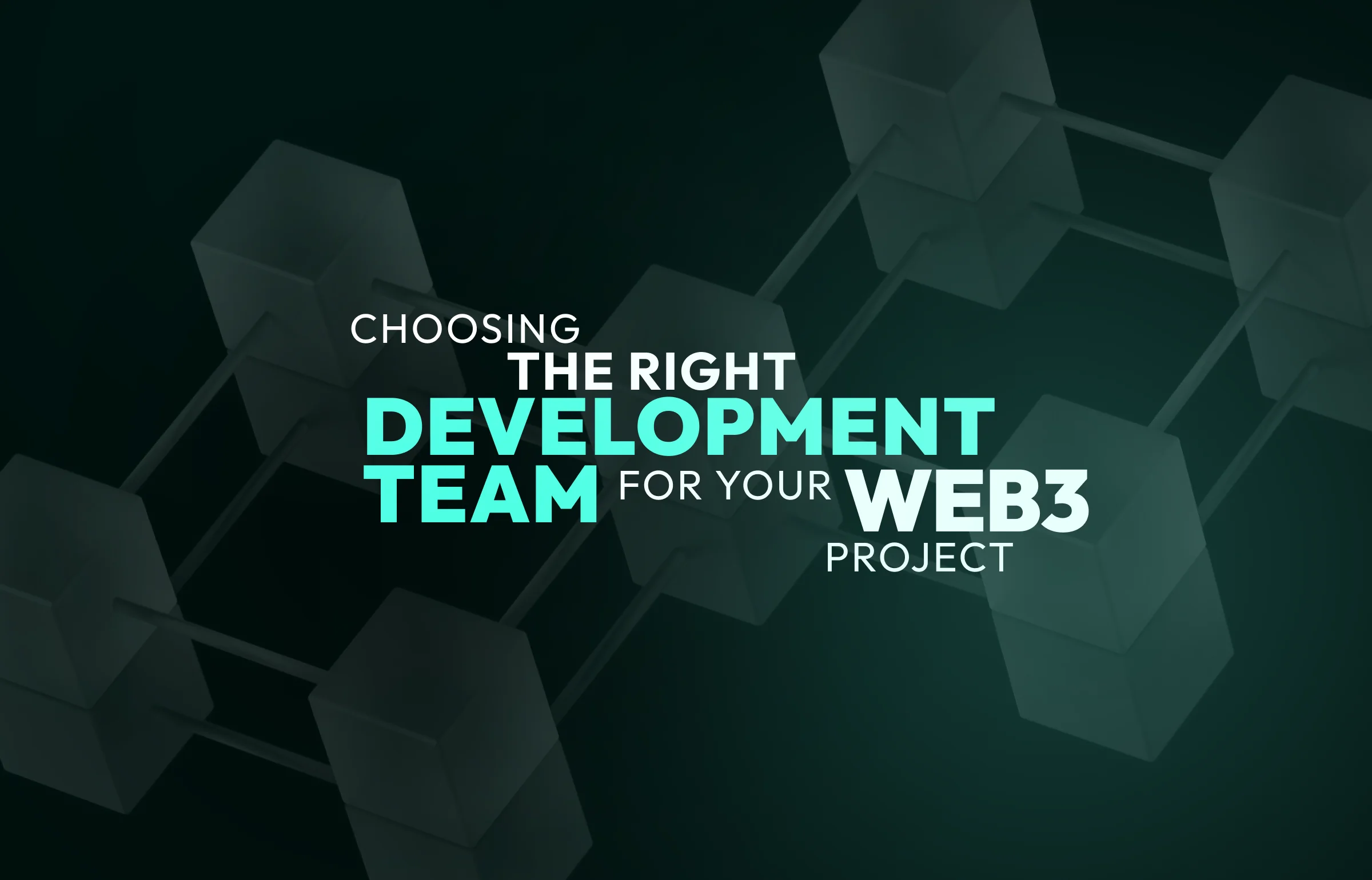 How to Choose a Web3 Development Team | SapientPro