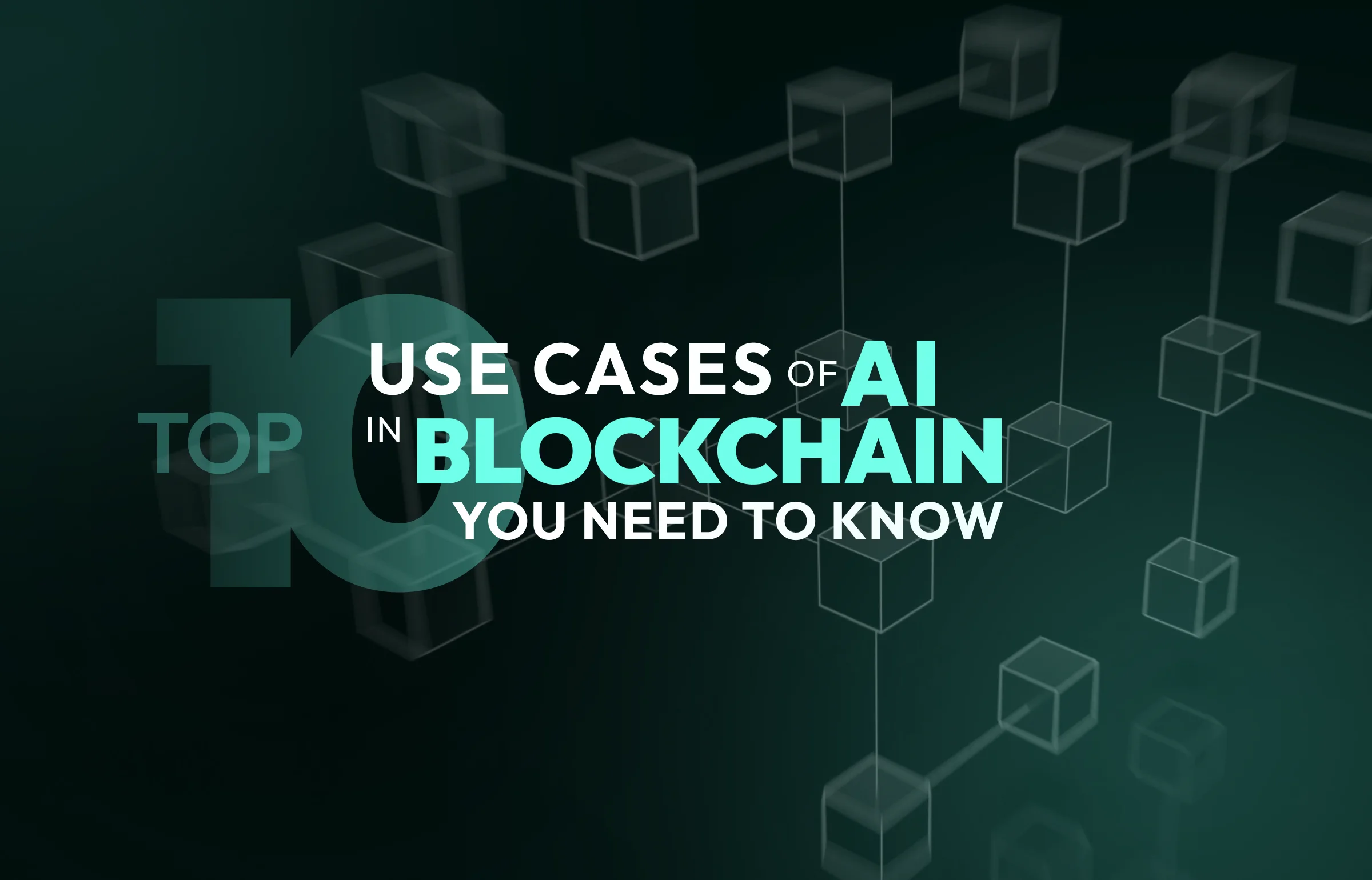 Top 10 Use Cases of AI in Blockchain in 2024 | SapientPro